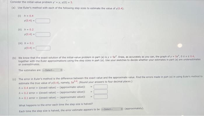 Solved Consider the initial-value problem y′=y,y(0)=5. (a) | Chegg.com