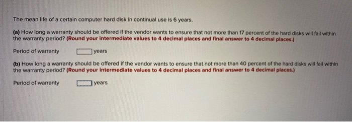 Solved The mean life of a certain computer hard disk in | Chegg.com