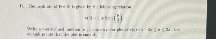 Solved 11. The nephroid of Freeth is given by the following | Chegg.com
