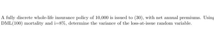 Solved A fully discrete whole-life insurance policy of | Chegg.com
