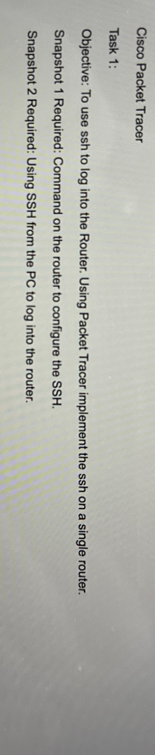 Cisco Packet TracerTask 1:Objective: To use ssh to | Chegg.com