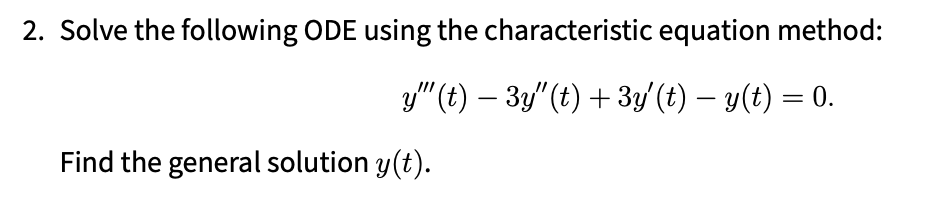 Solved Solve the following ODE using the characteristic | Chegg.com