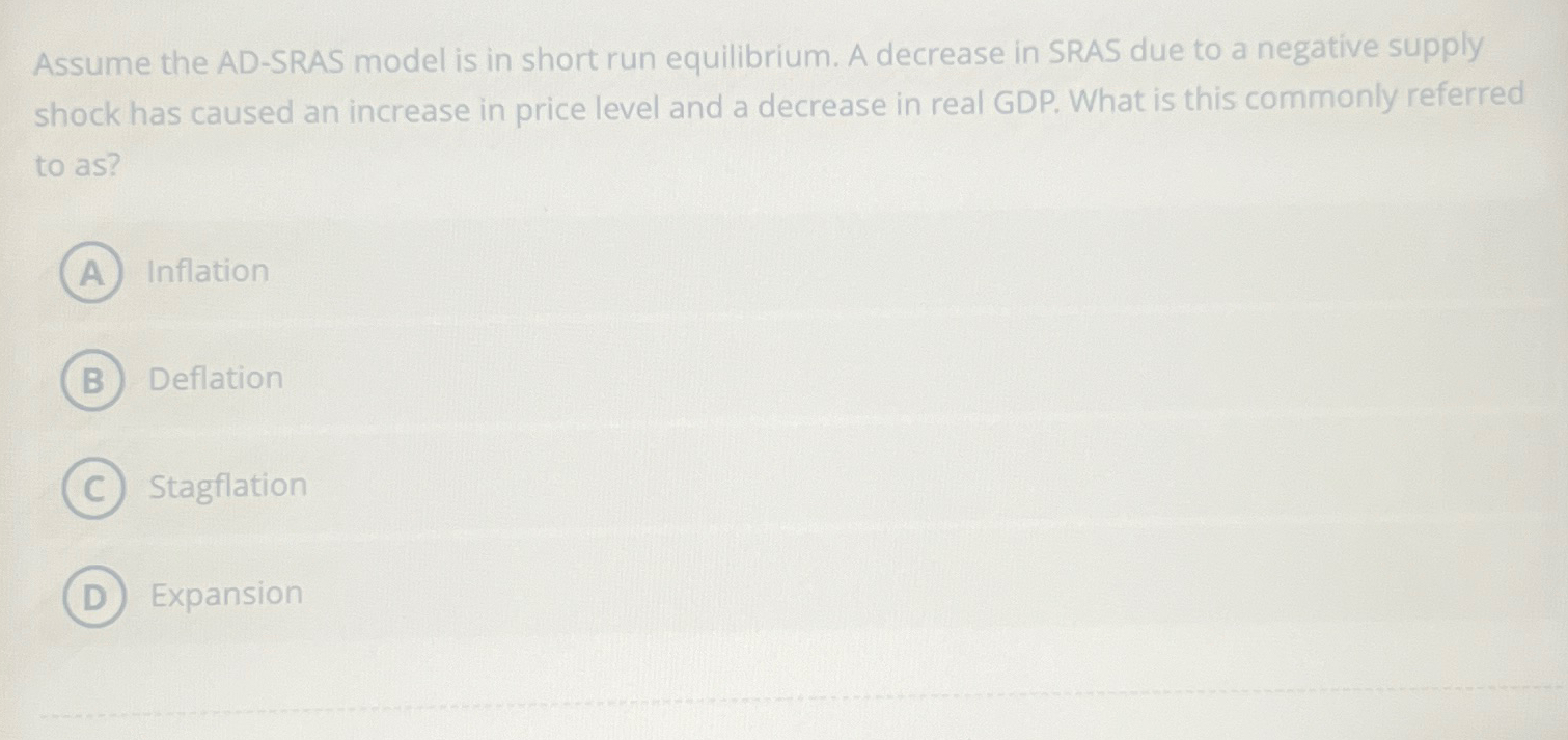 Solved Assume the AD-SRAS model is in short run equilibrium. | Chegg.com