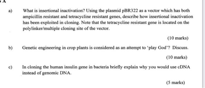 Solved a) What is insertional inactivation? Using the | Chegg.com