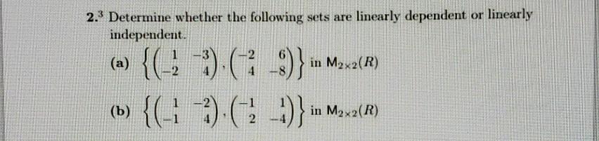 Solved 2. Determine whether the following sets are linearly | Chegg.com
