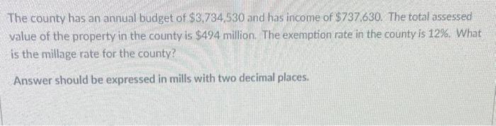 Solved The county has an annual budget of $3,734,530 and has | Chegg.com