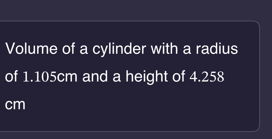 Solved Volume of a cylinder with a radiusof 1.105 ﻿cm and a | Chegg.com