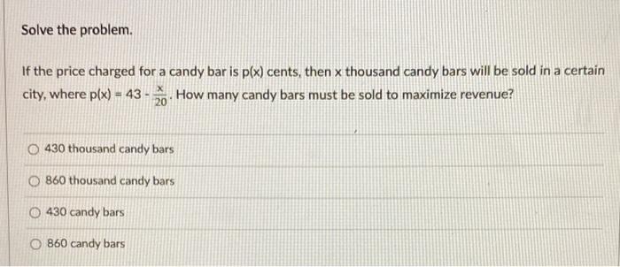 Solved Solve The Problem If The Price Charged For A Candy