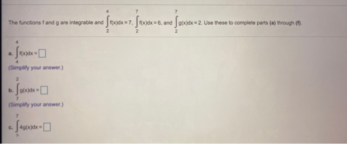 Solved The functions f and g are integrable and ſtx)dx=7. | Chegg.com