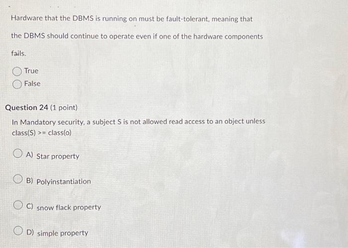 Solved Hardware that the DBMS is running on must be | Chegg.com