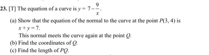 Solved 3. [T] The equation of a curve is y=7−x9. (a) Show | Chegg.com