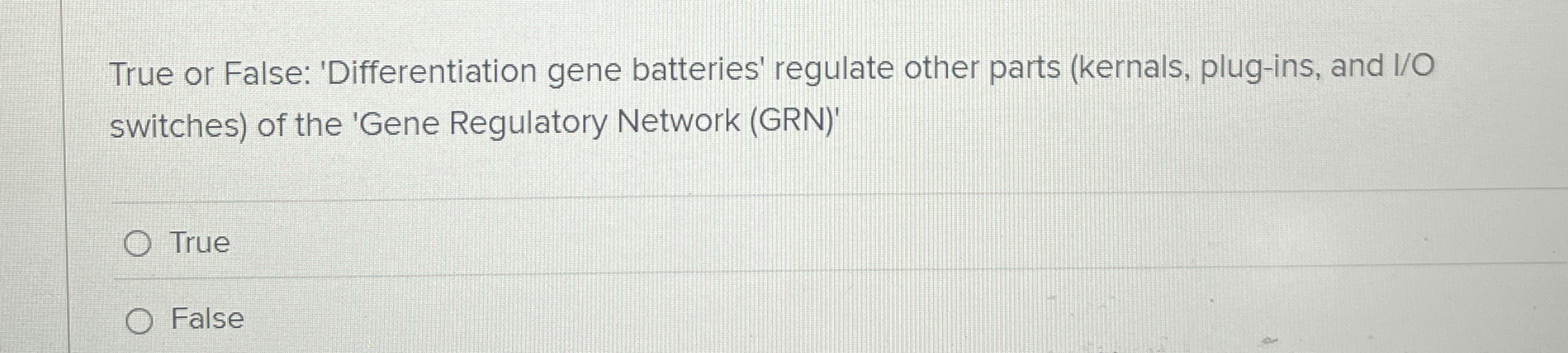 Solved True or False: 'Differentiation gene batteries' | Chegg.com
