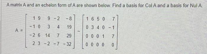 Solved A matrix A and an echelon form of A are shown below. | Chegg.com