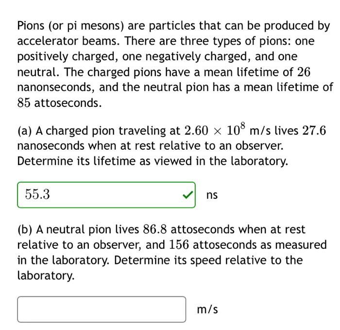 Solved Pions (or pi mesons) are particles that can be | Chegg.com