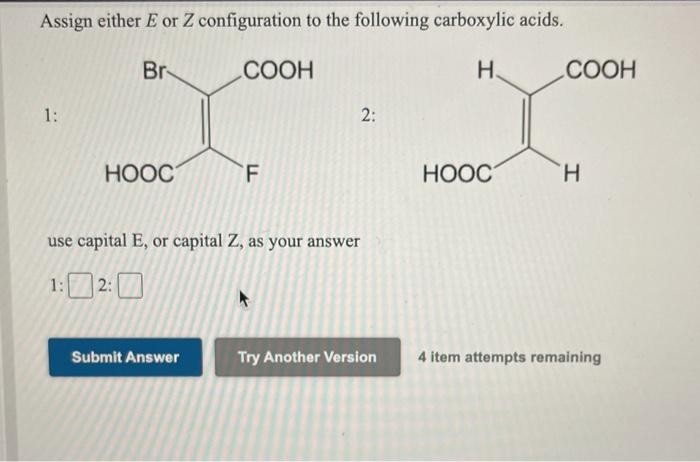 Solved Assign either E or Z configuration to the following | Chegg.com