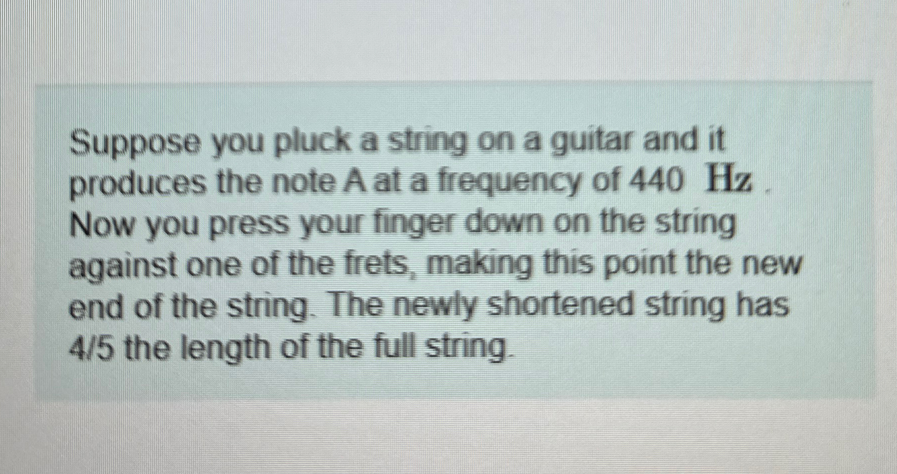 Solved Suppose you pluck a string on a guitar and it | Chegg.com