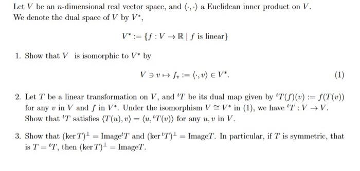 Solved Let V be an n-dimensional real vector space, and ( :) | Chegg.com