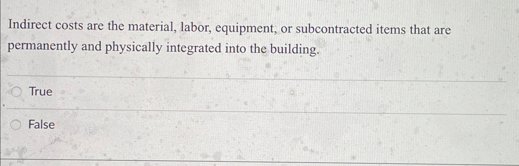 Solved Indirect costs are the material, labor, equipment, or | Chegg.com
