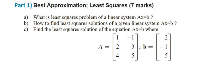 Solved Part 1) Best Approximation; Least Squares (7 marks) | Chegg.com