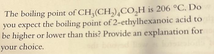 Solved The boiling point of CH3(CH2)4CO2H is 206∘C. Do you | Chegg.com