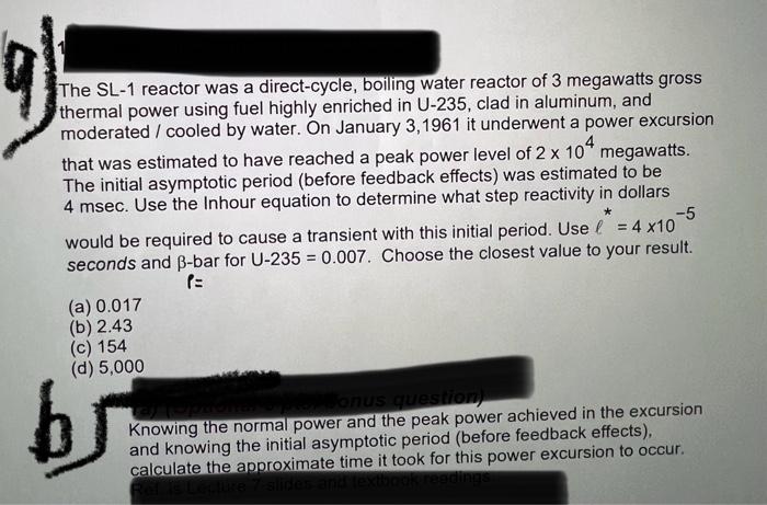 Solved The SL-1 reactor was a direct-cycle, boiling water | Chegg.com
