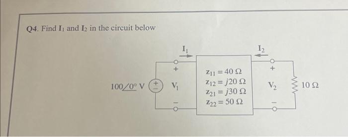 Solved Q4. Find I1 and I2 in the circuit below | Chegg.com