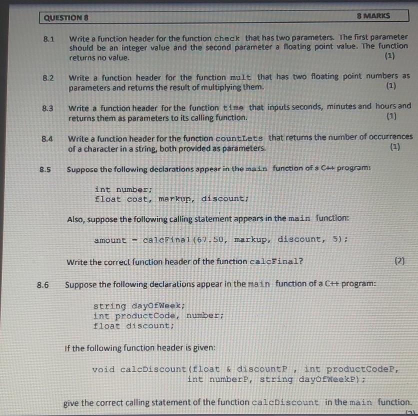 Solved Question 8 Marks 8 1 Write A Function Header For The