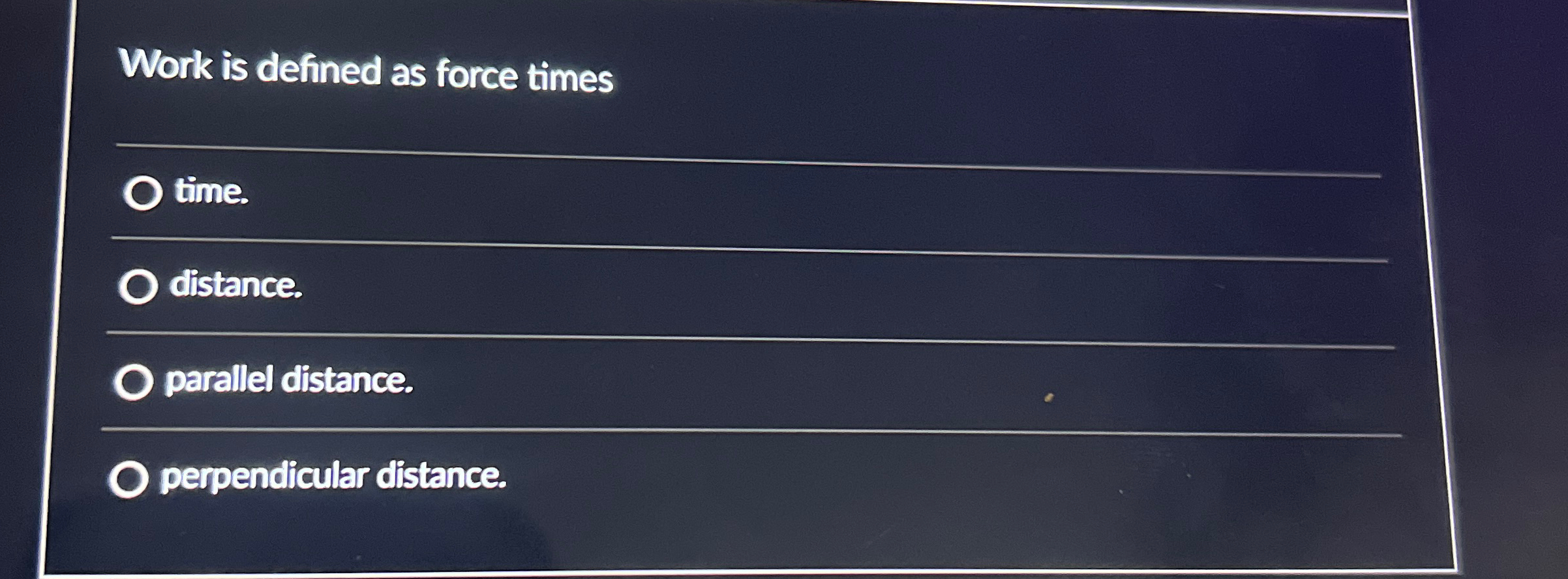 Solved Work is defined as force timestime.distance.parallel | Chegg.com