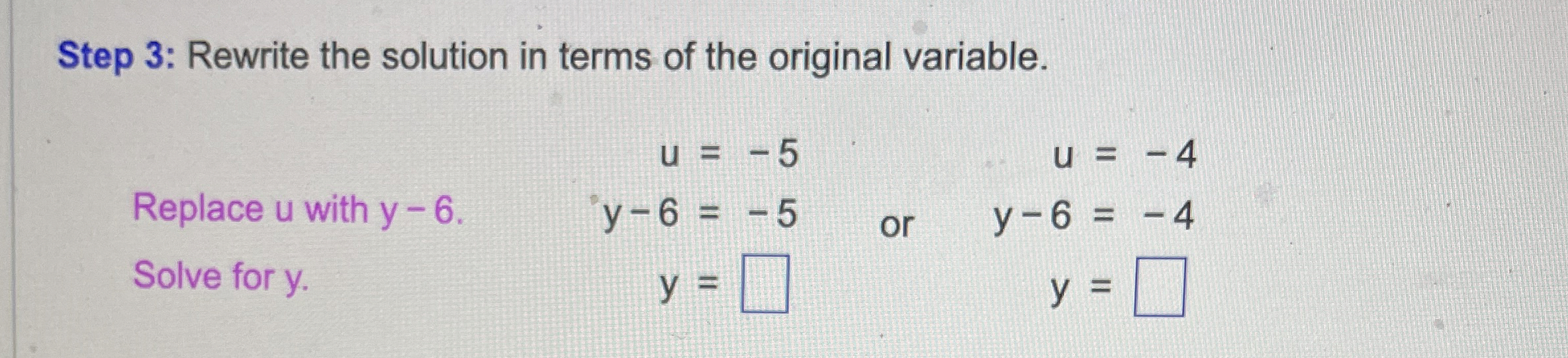 Solved Step 3: Rewrite the solution in terms of the original | Chegg.com