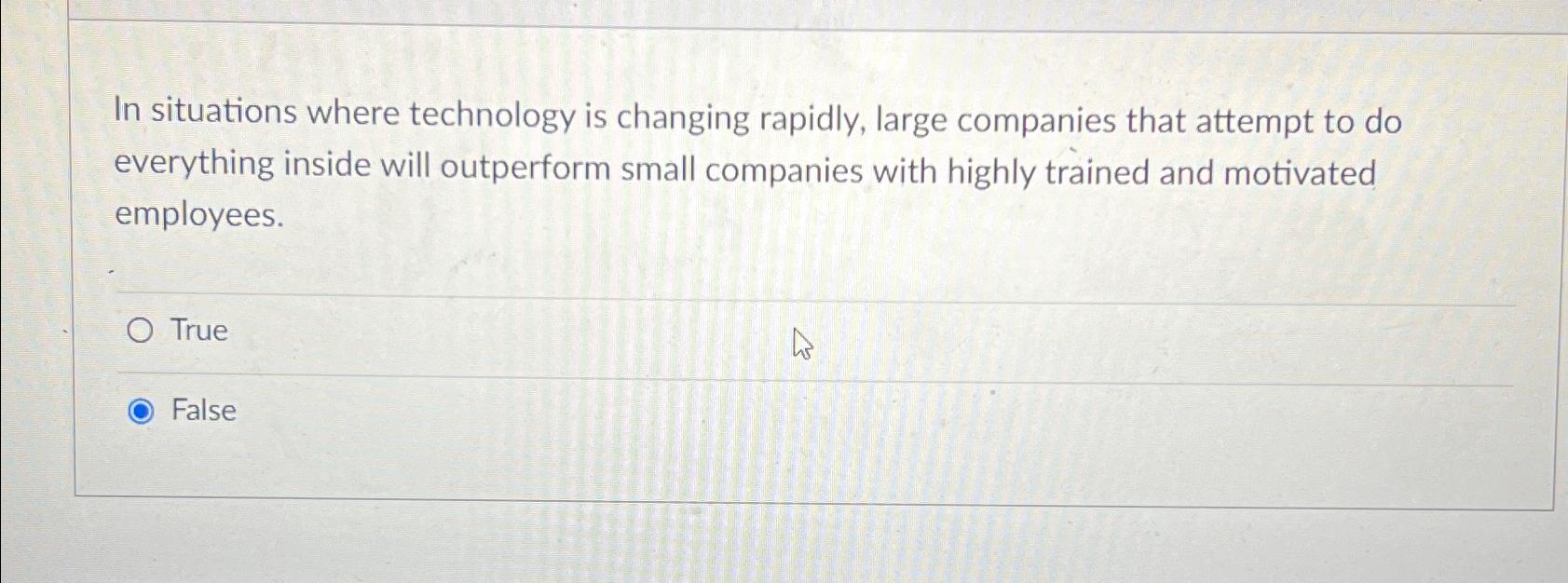 Solved In situations where technology is changing rapidly, | Chegg.com