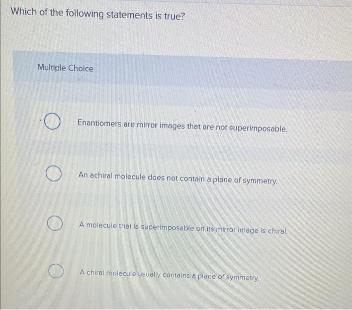 Solved Which of the following statements is true? Multiple | Chegg.com