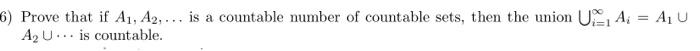 Solved Prove that if A1,A2,… is a countable number of | Chegg.com