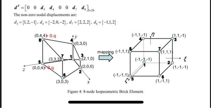 Solved Question 4: 3-D 8-node Linear Brick Element Method | Chegg.com