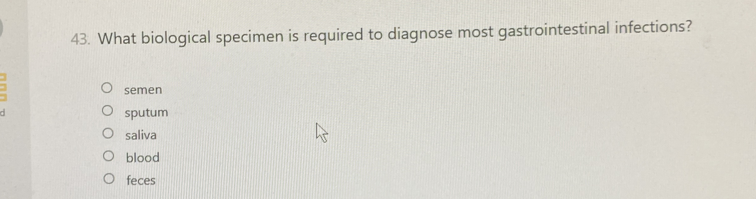 Solved What biological specimen is required to diagnose most | Chegg.com