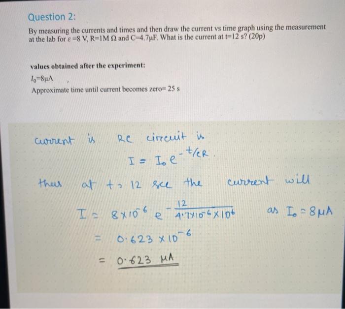Solved Question 1 By measuring the currents and times and | Chegg.com