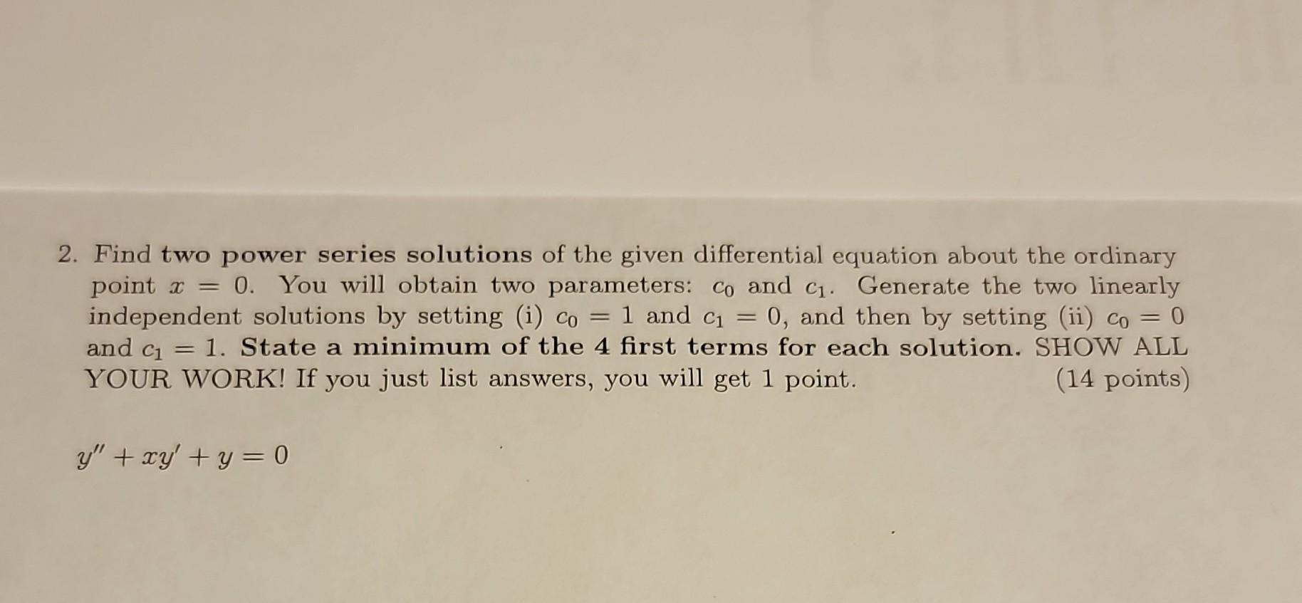 Solved 2. Find two power series solutions of the given | Chegg.com