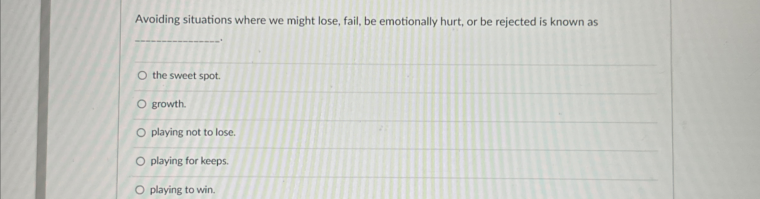 Solved Avoiding situations where we might lose, fail, be | Chegg.com
