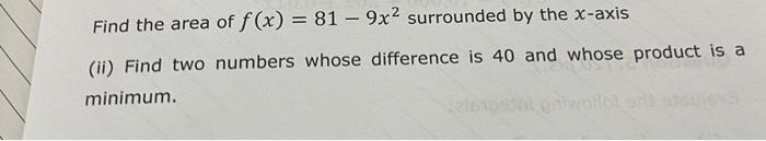 Solved Find the area of f(x)=81−9x2 surrounded by the x-axis | Chegg.com