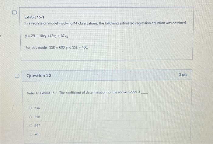 Solved Exhibit 15-1 In a regression model involving 44 | Chegg.com Solved Exhibit 15-1 In a regression model involving 44 | Chegg.com