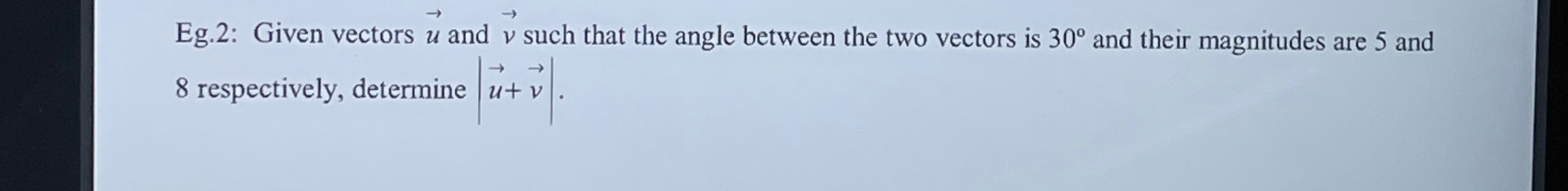 Solved Eg.2: Given vectors vec(u) ﻿and )(u ﻿ such that the | Chegg.com