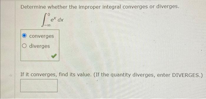Solved Determine whether the improper integral converges or | Chegg.com