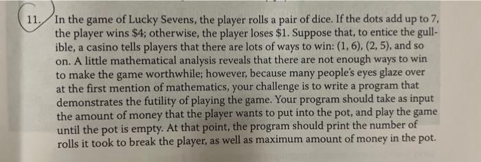 Solved 1. In the game of Lucky Sevens, the player rolls a | Chegg.com