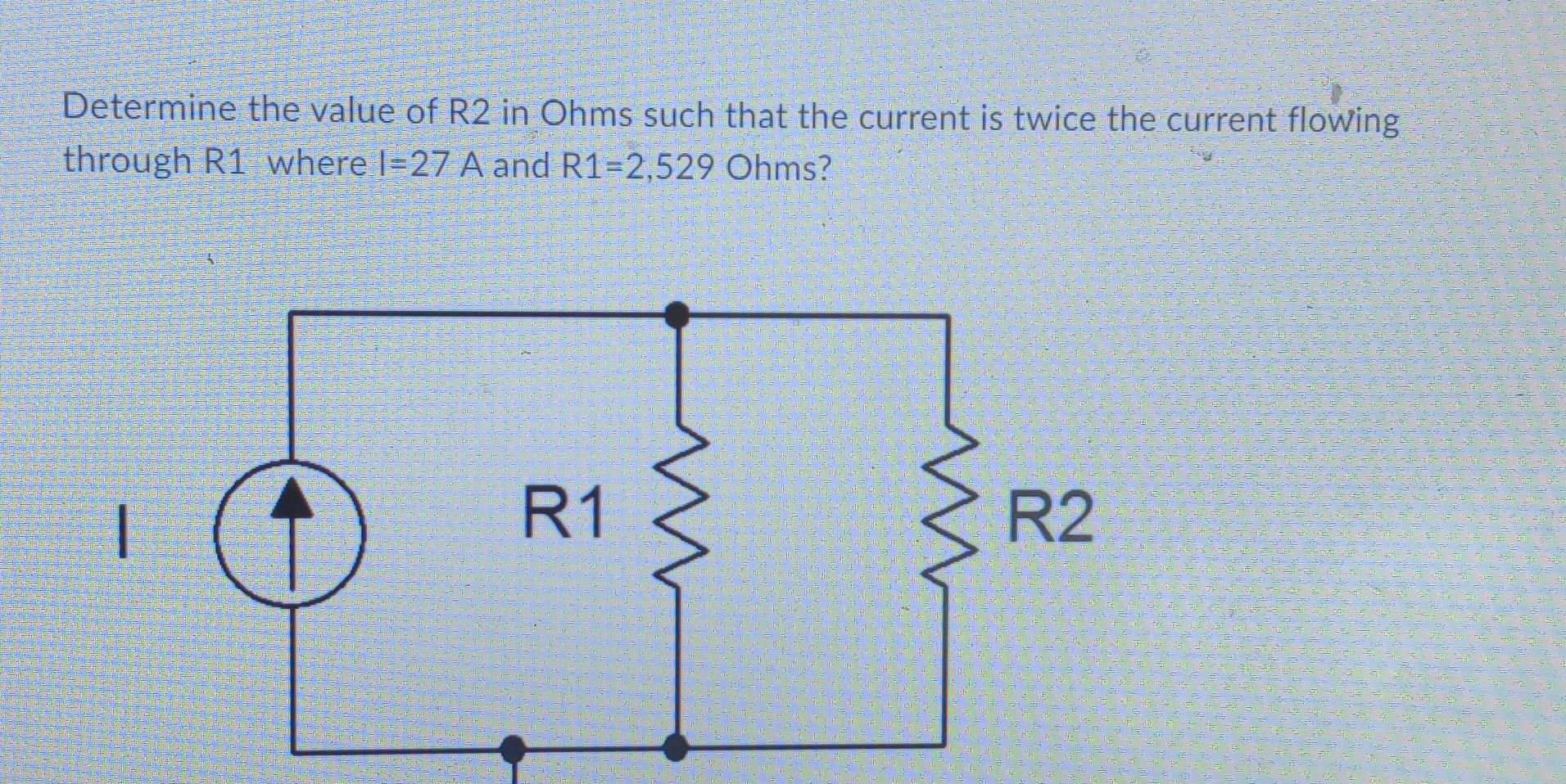Solved Determine the value of R2 in Ohms such that the | Chegg.com