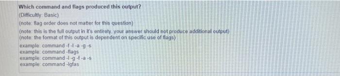 Solved Which command and flags produced this output? | Chegg.com