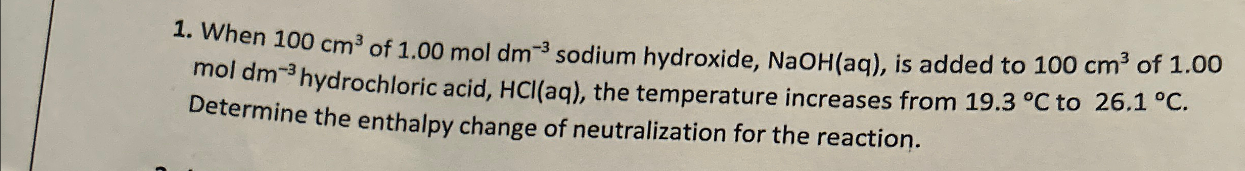 Solved When 100cm3 ﻿of 1.00moldm-3 ﻿sodium hydroxide, | Chegg.com