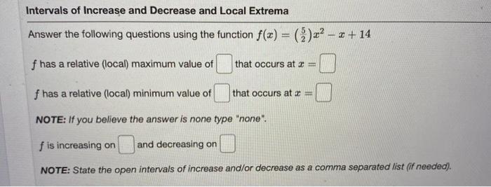 Solved Intervals of Increase and Decrease and Local Extrema | Chegg.com