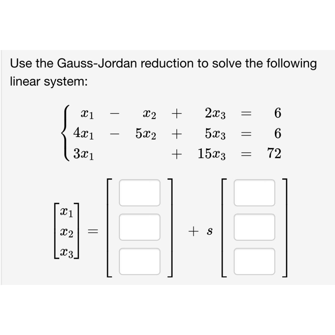 Solved Use the Gauss-Jordan reduction to solve the following | Chegg.com