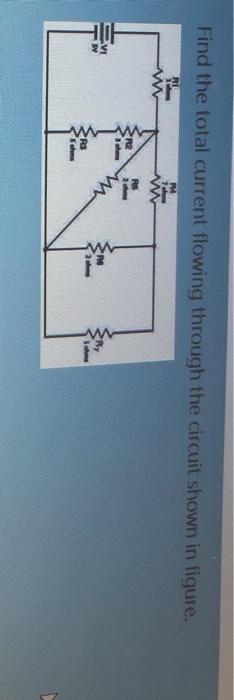 Solved Find the total current flowing through the circuit | Chegg.com