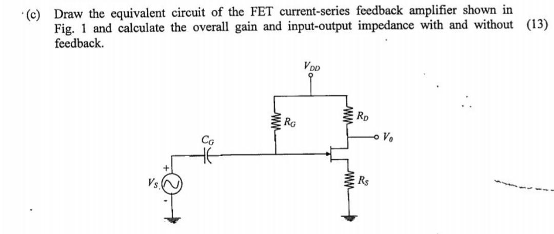 Solved · (c) Draw the equivalent circuit of the FET | Chegg.com