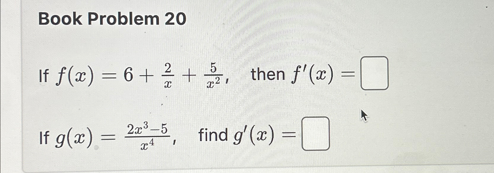 Solved Book Problem 20If f(x)=6+2x+5x2, ﻿then f'(x)= ﻿If | Chegg.com